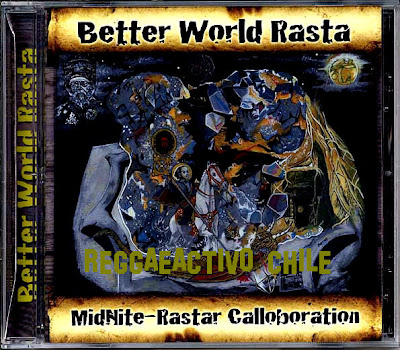 REGGAEACTIVO CHILE: MIDNITE - BETTER WORLD RASTA